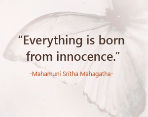 Everything is born from innocence - Official Website of Mahagathe ...
