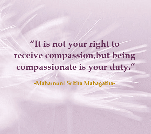 It is not your right to receive compassion, but being compassionate is ...