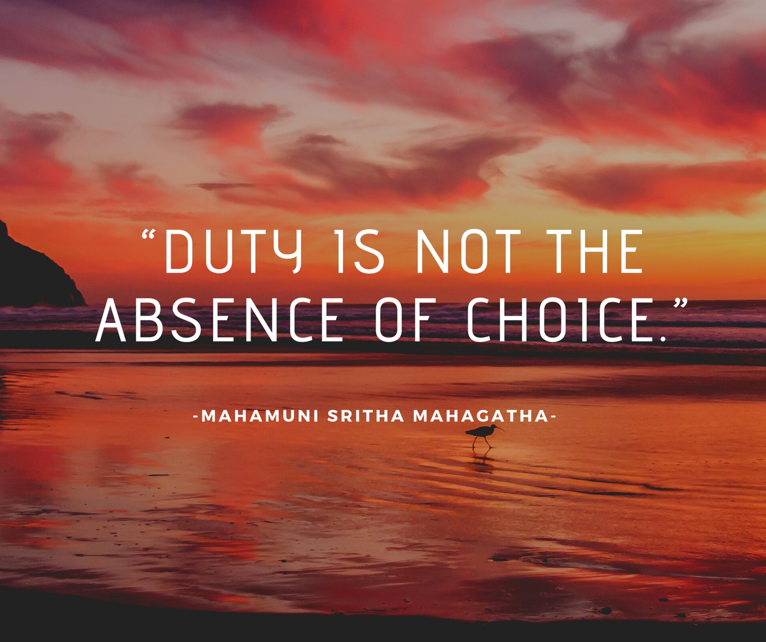 Duty is not the absence of choice - Official Website of Mahagathe ...